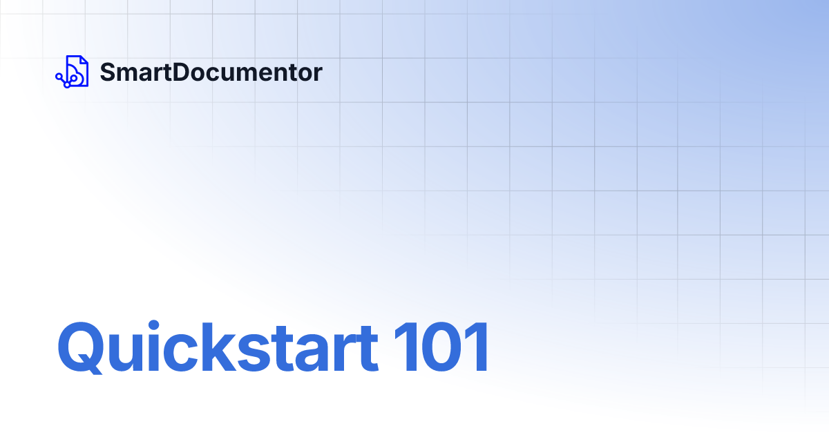 Quickstart 101 | SmartDocumentor